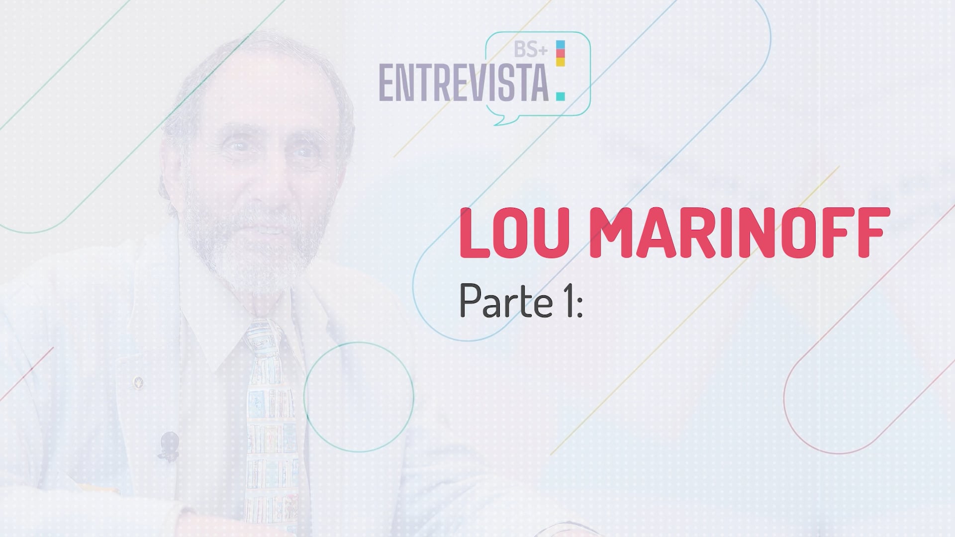 Entrevista com Lou Marinoff (parte 1) - Editora Brasil Seikyo